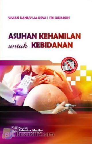 Buku Asuhan Kehamilan Untuk Kebidanan | Toko Buku Online - Bukukita