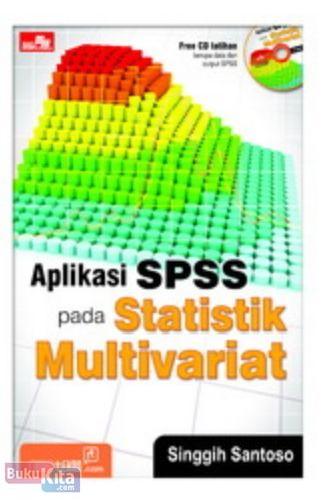 Buku Aplikasi Spss Pada Statistik Multivariat | Bukukita