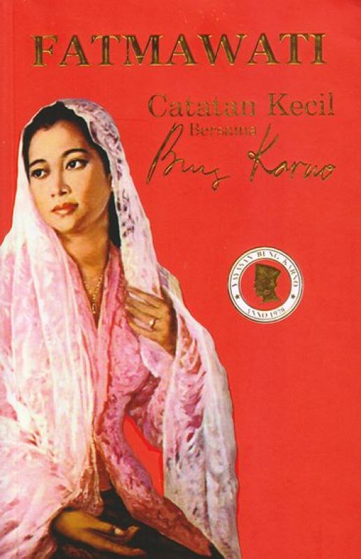 Buku Fatmawati Catatan Kecil Bersama Bung Karno | Bukukita