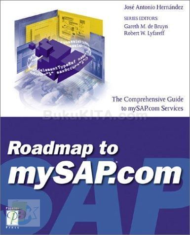 Roadmap To Mysap.com: The Comprehensive Guide To Mysap.com Services