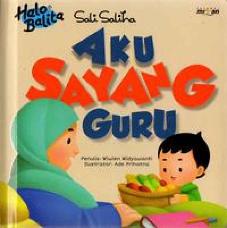 Buku Halo Balita Sali Saliha: Aku Sayang Guru (boardbook) | Bukukita