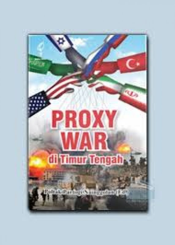 Buku Proxy War Di Timur Tengah | Toko Buku Online - Bukukita