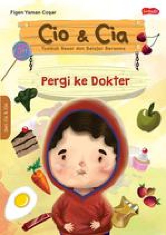 Buku Cio & Cia : Pergi Ke Dokter | Toko Buku Online - Bukukita
