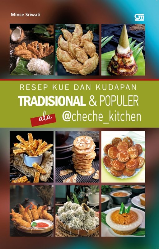 Resep Kue Dan Kudapan Tradisional & Populer Ala Cheche Kitchen