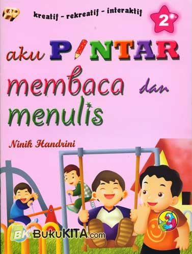 Buku Aku Pintar Membaca Dan Menulis 2 | Toko Buku Online - Bukukita