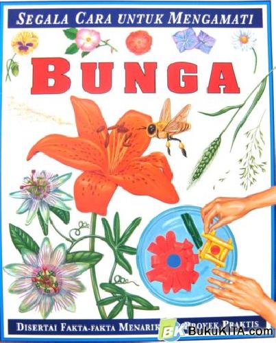 Buku Segala Cara Mengamati Bunga | Toko Buku Online - Bukukita
