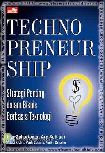 Technopreneurship : Strategi Penting Dalam Bisnis Berbasis Teknologi