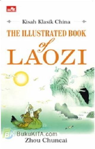 Buku The Illustrated Book Of Laozi | Toko Buku Online - Bukukita