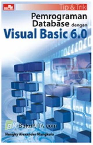 Tip & Trik Pemrograman Database Dengan Visual Basic 6.0