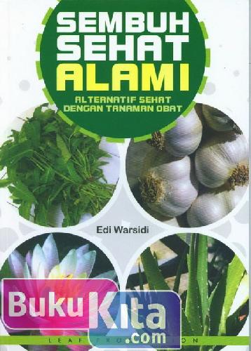 Sembuh Sehat Alami (alternatif Sehat Dengan Tanaman Obat)