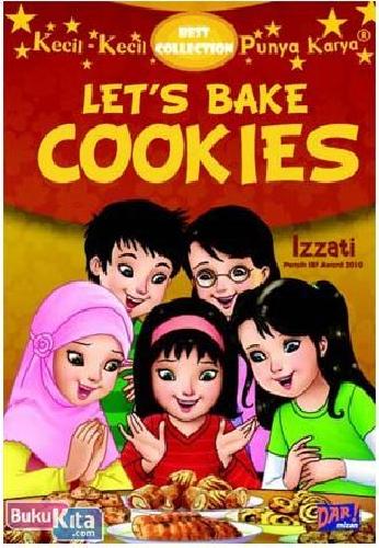 Kecil-kecil Punya Karya Best Collection : Lets Bake Cookies