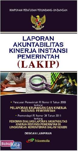 Laporan Akuntabilitas Kinerja Instansi Pemerintah (lakip)