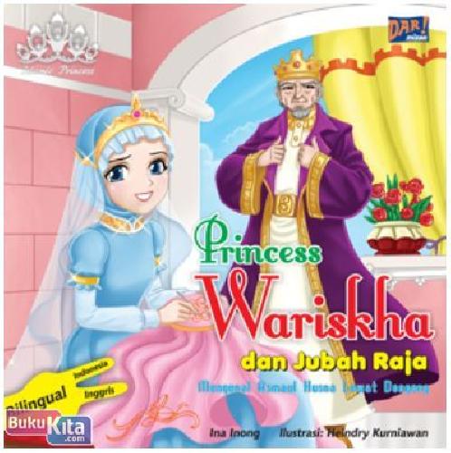 Buku Princess Wariskha Dan Jubah Raja | Toko Buku Online - Bukukita