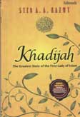 Khadijah : The Greatest Story Of The First-lady Of Islam | Bukukita