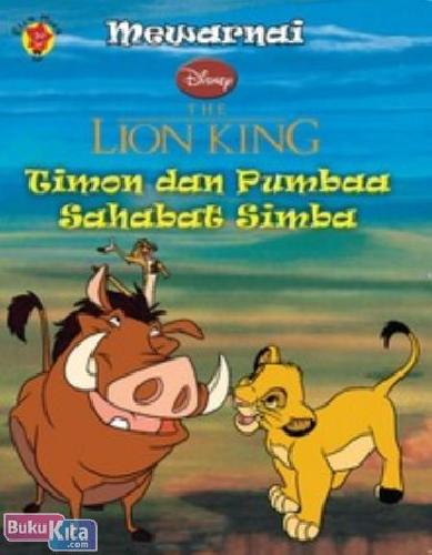 Buku Mewarnai Lion King : Timon & Pumbaa, Sahabat Simba | Bukukita