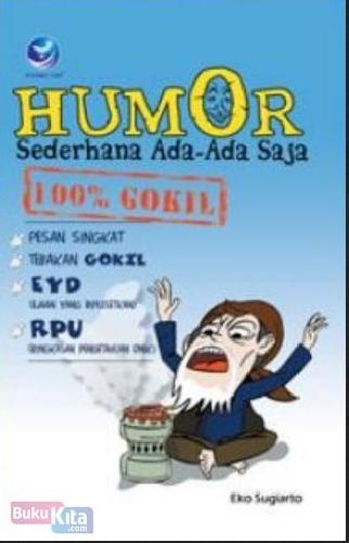 Buku Humor Sederhana Ada-ada Saja 100 % Gokil | Bukukita