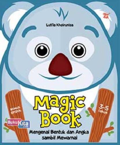 Buku Magic Book Mengenal Bentuk Dan Angka Sambil Mewarnai | Bukukita