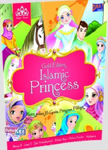 Islamic Princess Gold Edition Kumpulan 15 Cerita Princess Pilihan