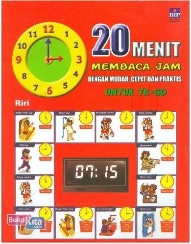 Buku 20 Menit Membaca Jam Dengan Mudah, Cepat Dan Praktis | Bukukita