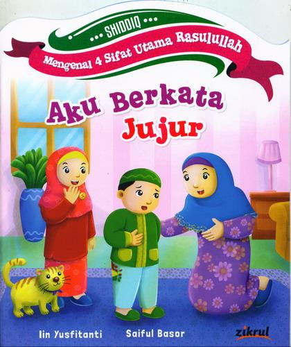 Buku Aku Berkata Jujur - Mengenal 4 Sifat Utama Rasulullah | Bukukita