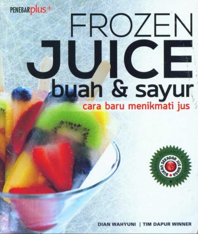 Buku Frozen Juice Buah Dan Sayur (cara Baru Menikmati Jus) | Bukukita